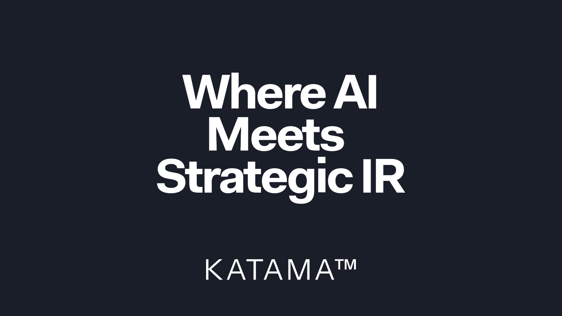 About Katama | IR Technology & Strategy Experts | Katama